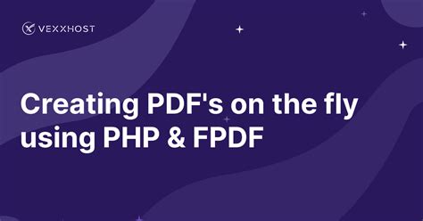 Creating Pdfs On The Fly Using Php And Fpdf Vexxhost