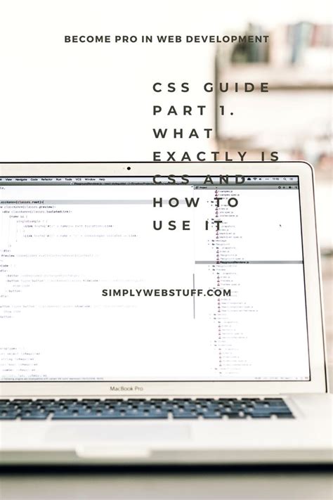 CSS Guide Part 1 What Exactly Is CSS And How To Use It What Is Css Web Development Css