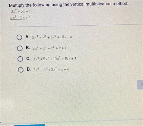 Solved Multiply The Following Using The Vertical Multiplication