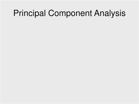 PPT Principal Component Analysis PowerPoint Presentation Free Download ID