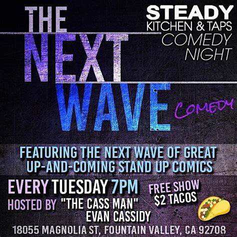 Next Wave Comedy W The Cass Man Steady Kitchen And Taps Fountain
