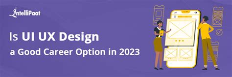 Is UI UX Design A Good Career Benefits Growth Opportunities