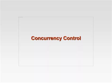 PPT Concurrency Control PowerPoint Presentation Free Download ID