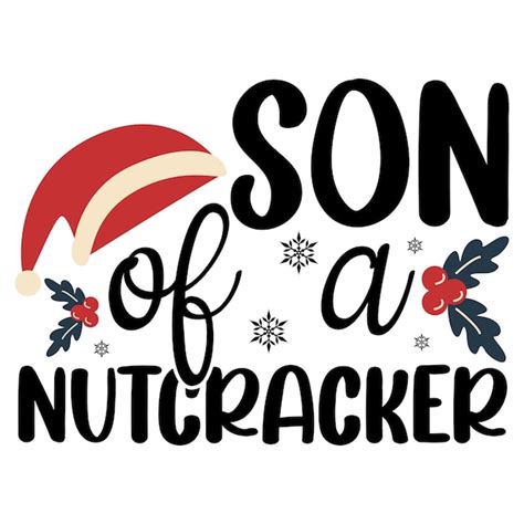 Premium Vector Son Of A Nutcracker