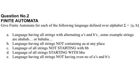 Question No 2 ﻿finite Automatagive Finite Automata