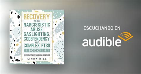 Recovery from Narcissistic Abuse, Gaslighting, Codependency and Complex PTSD (4 Books in 1) por ...