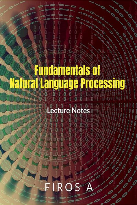 fundamentals of natural language processing lecture notes firos a