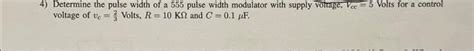 Solved Determine The Pulse Width Of A 555 Pulse Width
