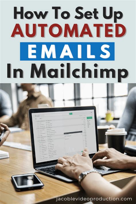 how to set up automated emails in mailchimp 2021 step by step jacob le