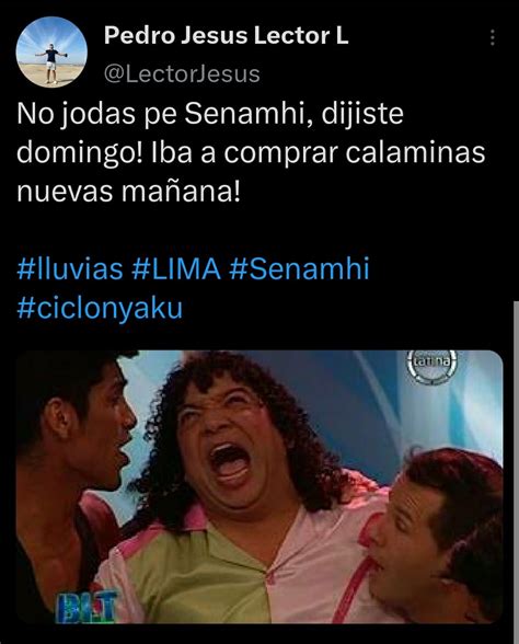 Lluvias En Lima Los Divertidos Memes Que Dejó La Inusual Precipitación En La Capital Del Perú