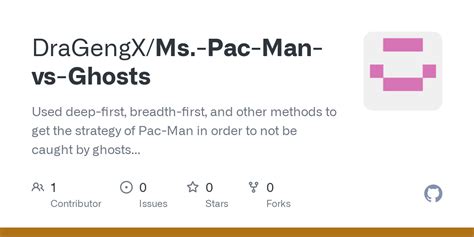 GitHub DraGengX Ms Pac Man Vs Ghosts Used Deep First Breadth First And Other Methods To