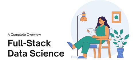 Full Stack Data Science A Complete Overview