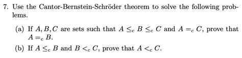 Solved Use the Cantor Bernstein Schröder theorem to solve Chegg