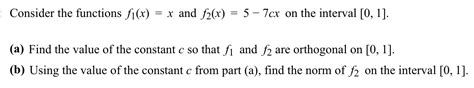 solved consider the functions f1 x x ﻿and f2 x 5 7cx ﻿on