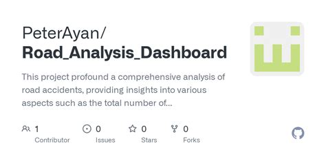 Github Peterayanroadanalysisdashboard This Project Profound A