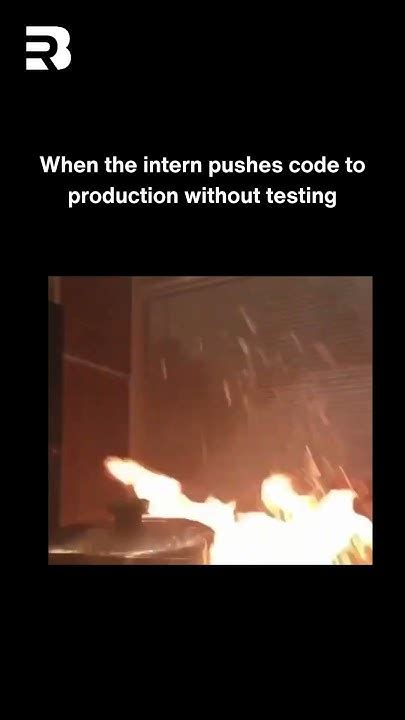 When Devs Push Untested Code To Prod 💥 Developerlife Codingmemes Programmerhumor Techshorts