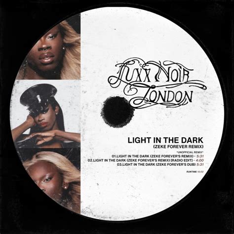 Luxx Noir London Light In The Dark Zeke Forever Mixes Zeke Forever