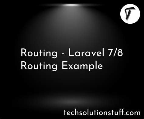 Routing Laravel 78 Routing Example