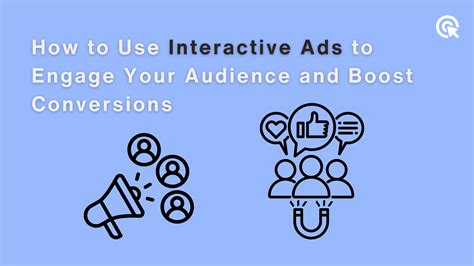 How To Use Interactive Ads To Engage Your Audience And Boost Conversions