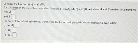 solved consider the function f x x2e12x for this function
