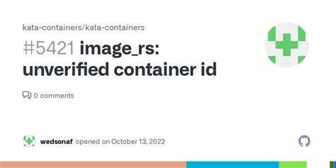 image rs unverified container id · issue 5421 · kata containers kata