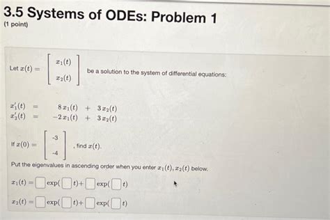 Solved 35 Systems Of Odes Problem 1 1 Point Let