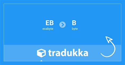 Convert Exabyte Eb To Byte B Tradukka