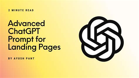 Advanced Chatgpt Prompt For Landing Pages By Ayush P
