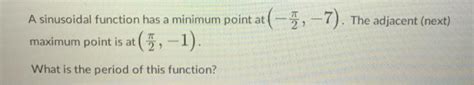 solved a sinusoidal function has a minimum point at