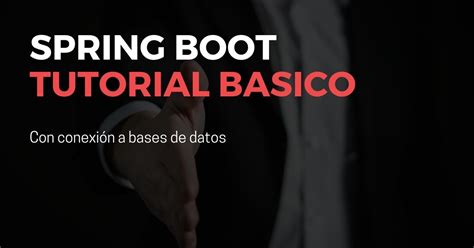 Spring Boot Tutorial Para Principiantes