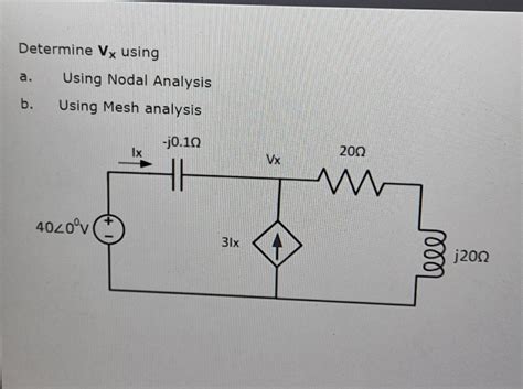 Solved A Determine Vx Using Using Nodal Analysis B Using Chegg