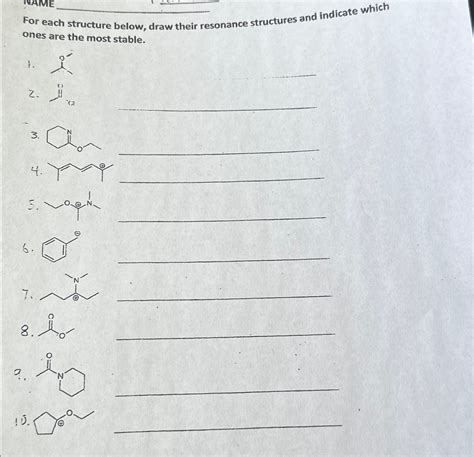 Solved NAMEFor Each Structure Below Draw Their Resonance Chegg
