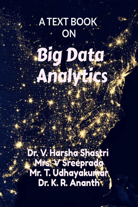 Buy A Textbook On Big Data Analytics [paperback] Dr V Harsha Shastri Mrs V Sreeprada Mr T
