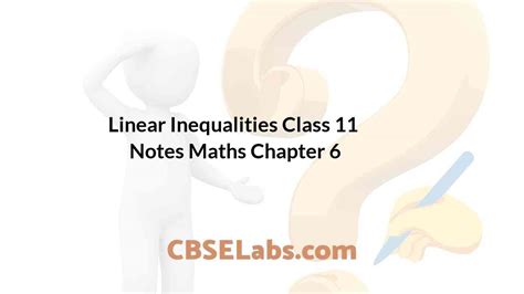 Linear Inequalities Class Notes Maths Chapter CBSE Labs