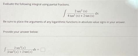 Solved Evaluate The Following Integral Using Partial