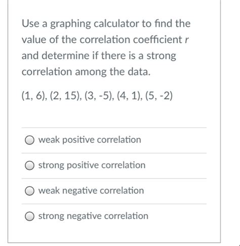 Solved Use A Graphing Calculator To Find The Value Of The Correlation