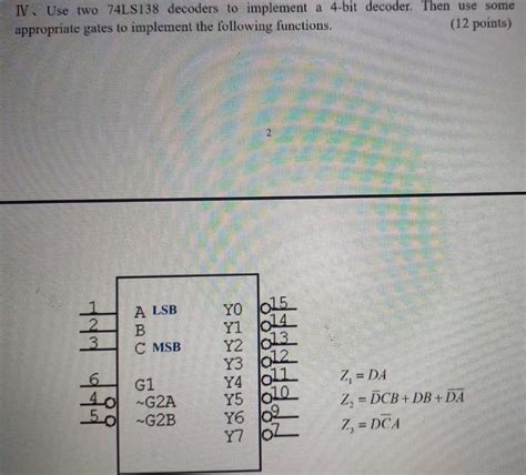 Solved Iv Use Two 74ls138 Decoders To Implement A 4 Bit