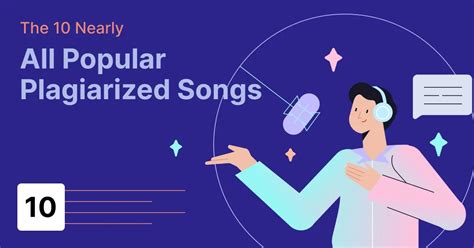 The 10 Nearly All Popular Plagiarized Songs