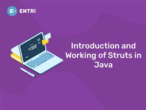 introduction and working of struts in java entri blog
