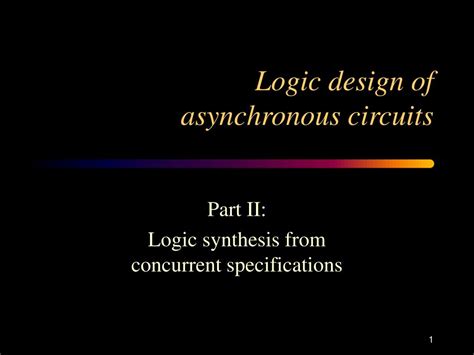 Ppt Logic Design Of Asynchronous Circuits Powerpoint Presentation