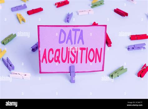 Writing Note Showing Data Acquisition Business Concept For Way To Obtain Statistics That Can Be