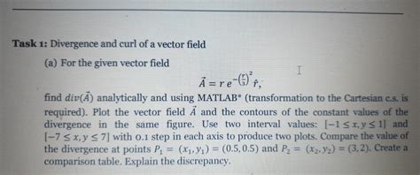 Solved Task Divergence And Curl Of A Vector Field A For Chegg