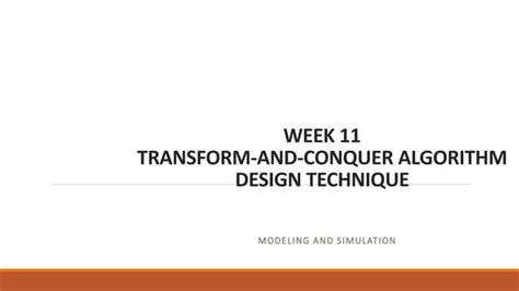 Week 11 Transform And Conquer Algorithm Design Techniquepptx