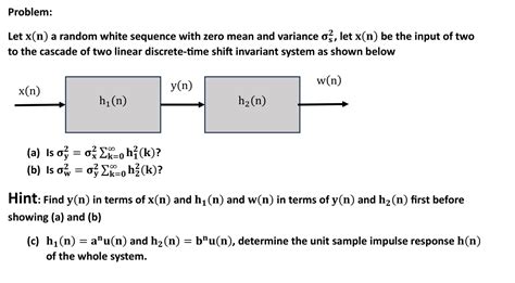 Solved Let Xn A Random White Sequence With Zero Mean And