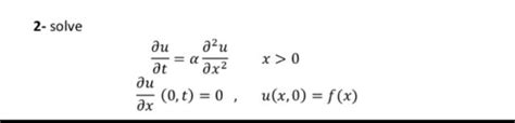 Solved Solve In Partial Differental Equation Step To