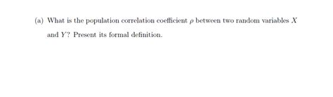 Solved A What Is The Population Correlation Coefficient P