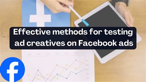 Effective Methods For Testing Ad Creatives On Facebook Ads Subscribed FYI