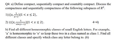 solved q4 a define compact sequentially compact and