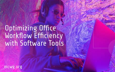 Optimizing Office Workflow Efficiency With Software Tools