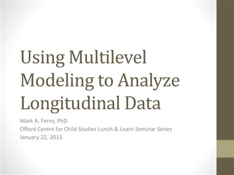 Using Multilevel Modeling To Analyze Longitudinal Data